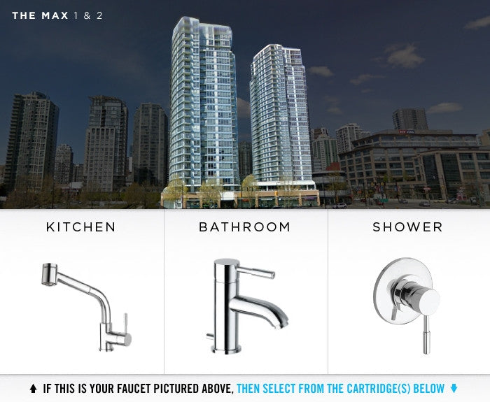 The Max 1 & 2 — K35B.com Faucet Cartridges Inc. - 778.688.6448